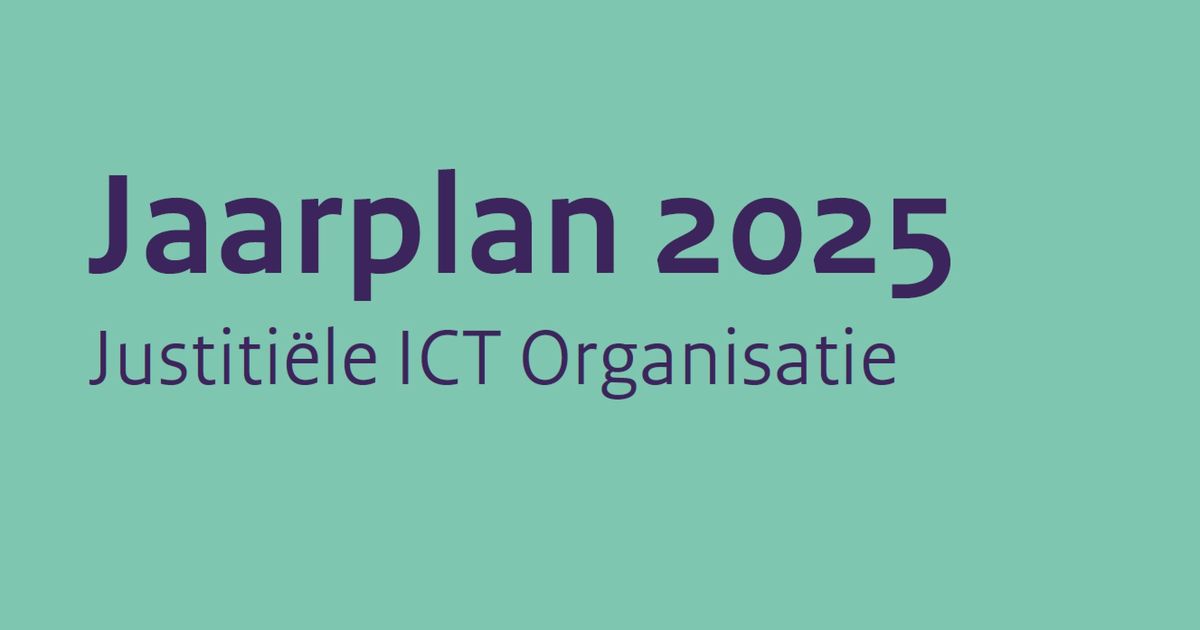 Jaarplan 2025 gepubliceerd | Justitiële ICT Organisatie
